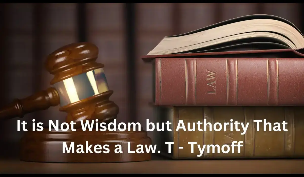 Understanding "It is not wisdom but authority that makes a Law. T ...
